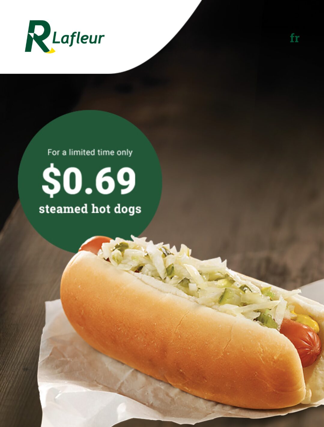 [Lafleur] Lafleur's steamed hot dogs 69¢ (QC) - RedFlagDeals.com Forums