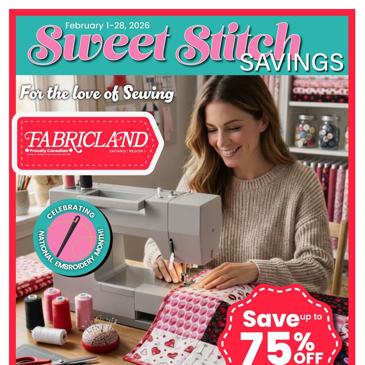 Fabricland Weekly Flyer - Sweet Stitch Savings (ON) - Feb 1 – 28 ...